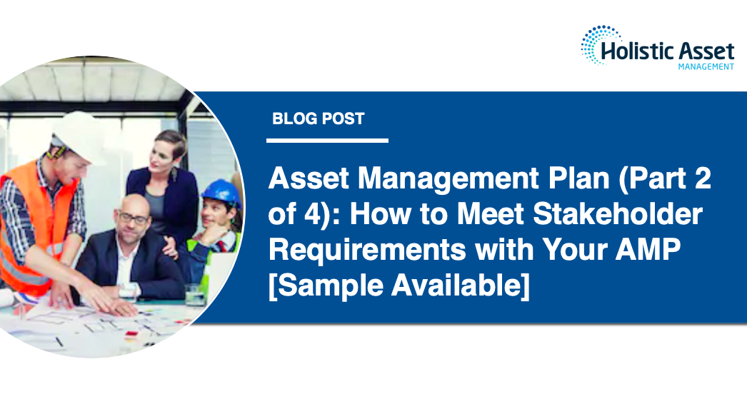 How to Meet Stakeholder Requirements with your AMP | HolisticAM